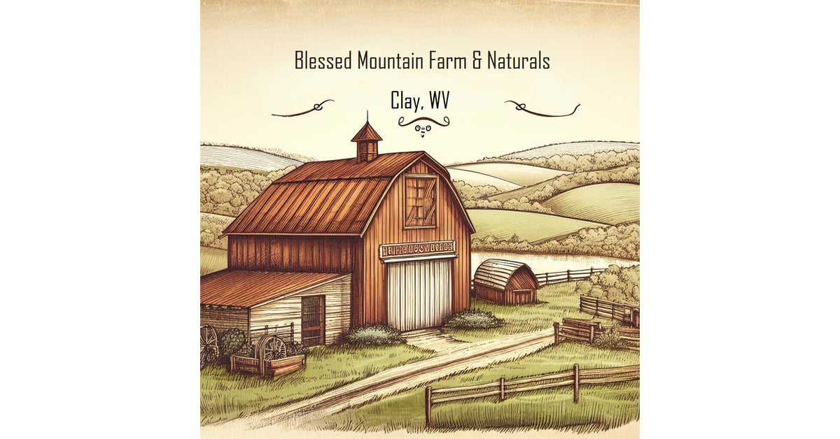 Blessed Mountain Farm & Naturals – Blessed Mountain Farm & Naturals